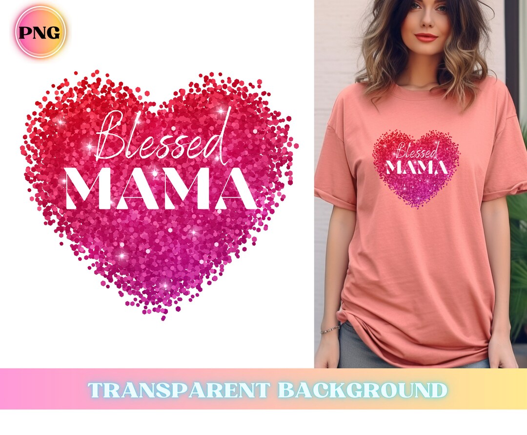 Blessed Mama Glitter, Glitter Mama Mothers Day PNG, Mothers Day Png ...