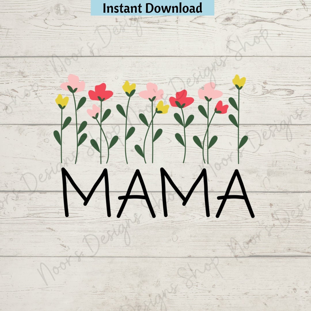 MAMA Svg/png Cut File | Mother's Day PNG File | Mama Print File | Mama ...