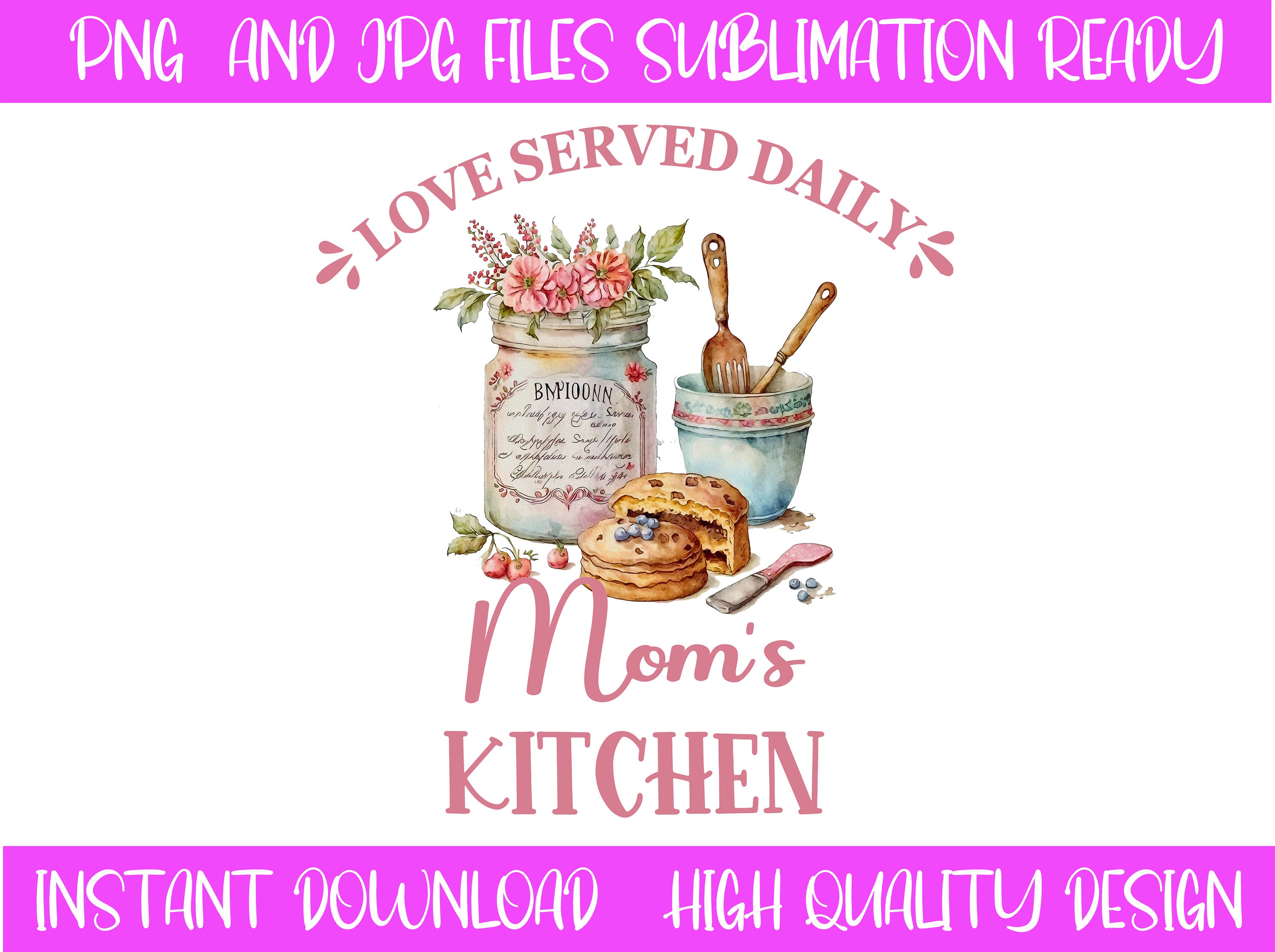 Collection of Instant Download Designs, Mom's Kitchen Png, Kitchen ...