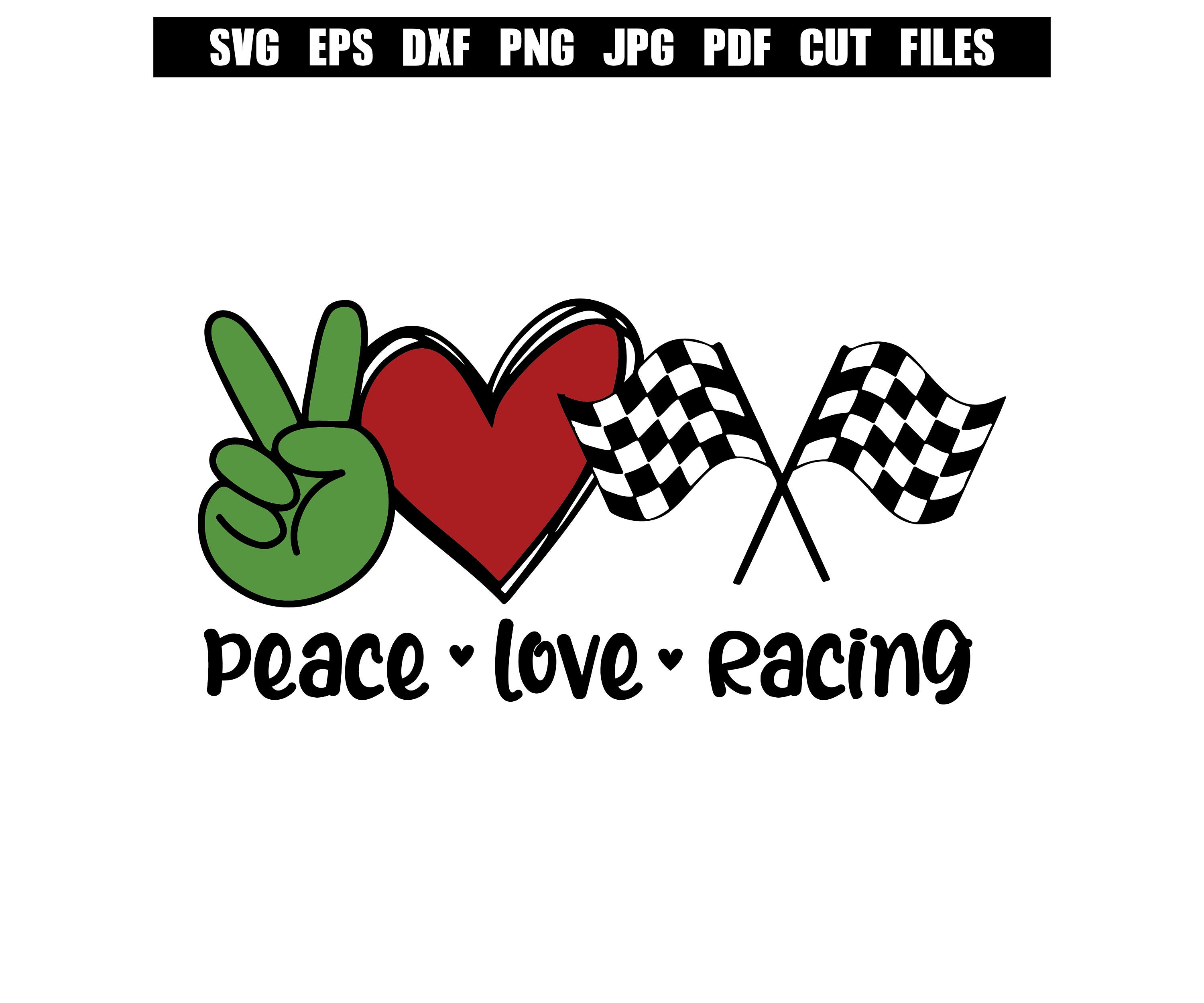 Peace Love Racing Svg Peace Love Svg Racing Svg Sport Svg | Etsy