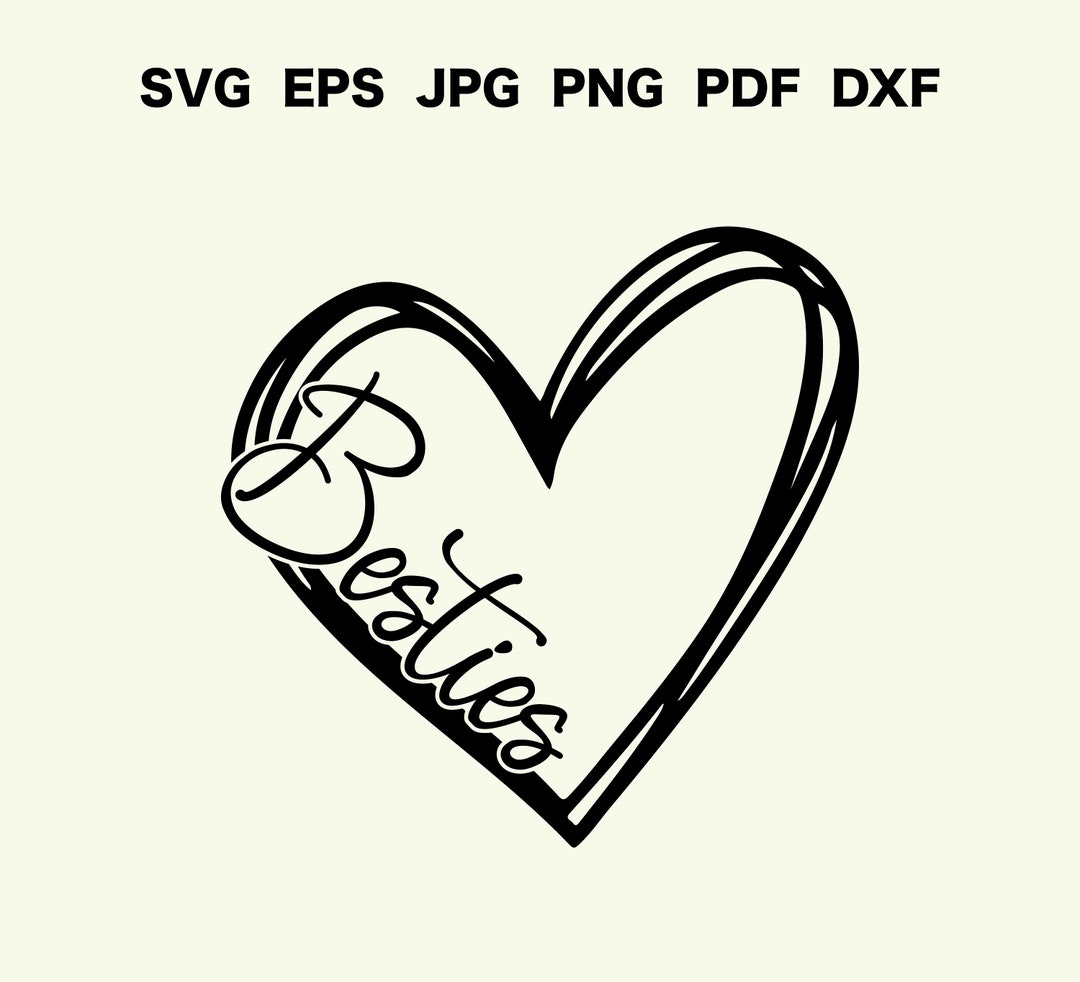Besties Svg Best Friends Svg Heart Svg Love Svg Friendship Svg Friends