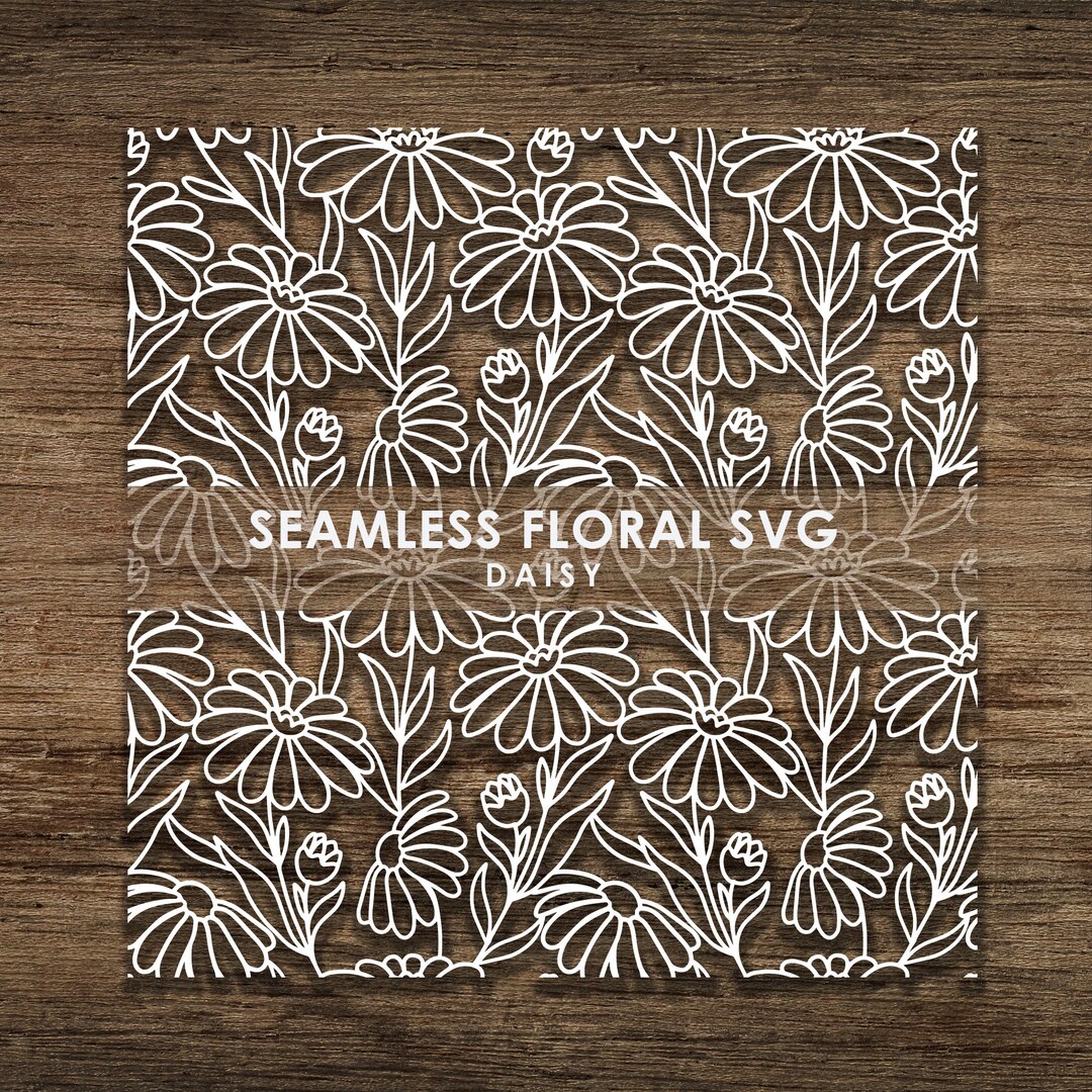 Daisy Seamless Floral Flower Leave SVG Pattern, Cut File Cricut, Cnc ...