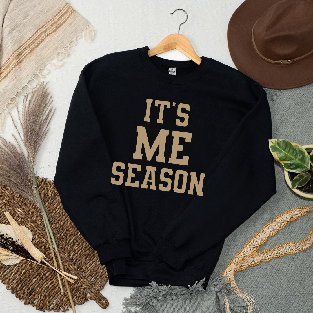 It's Me Season Sweatshirts, Self Love Sweatshirt,positive Vibes ...
