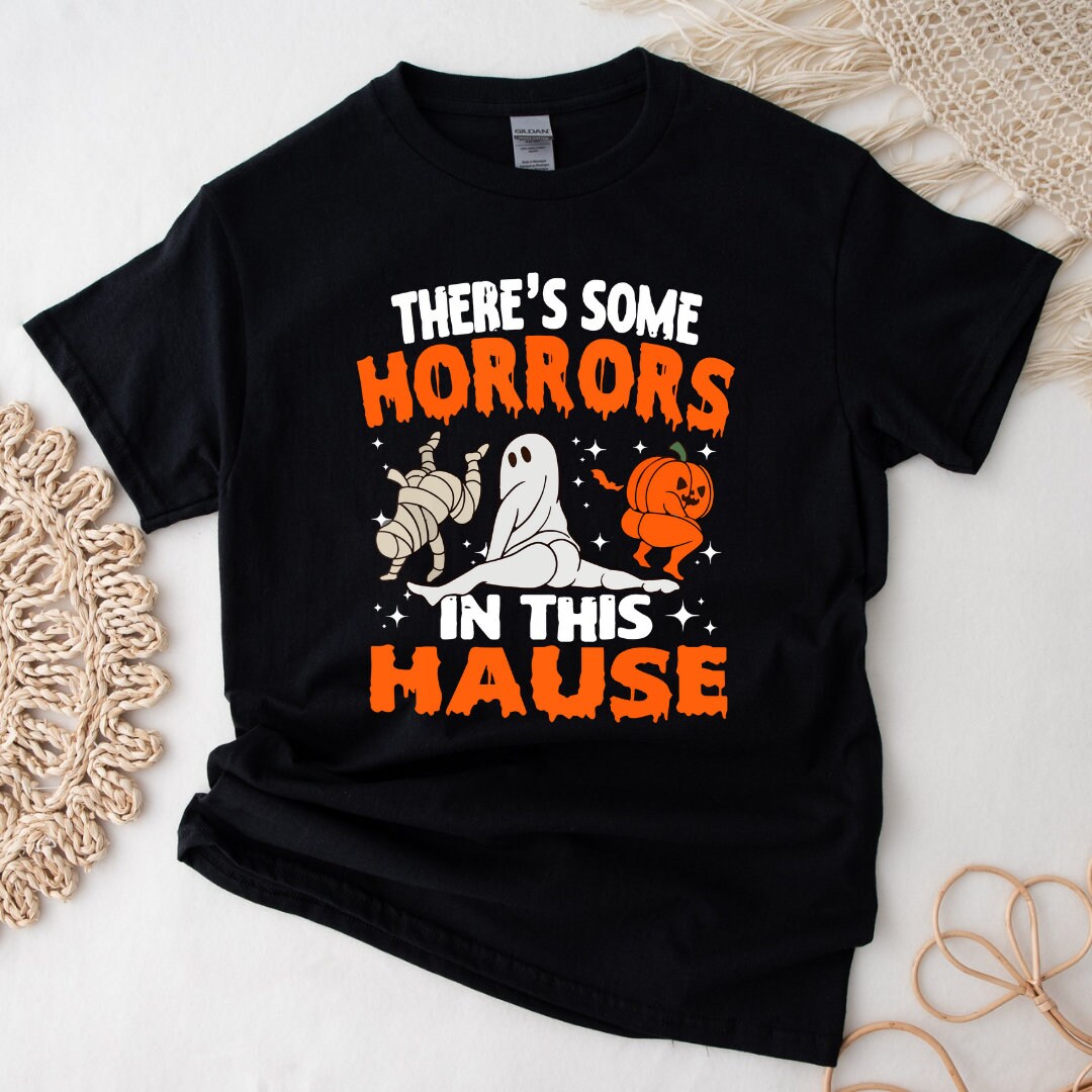 There's Some Horrors in This Hause Tshirt, Halloween Shirts, Funny ...