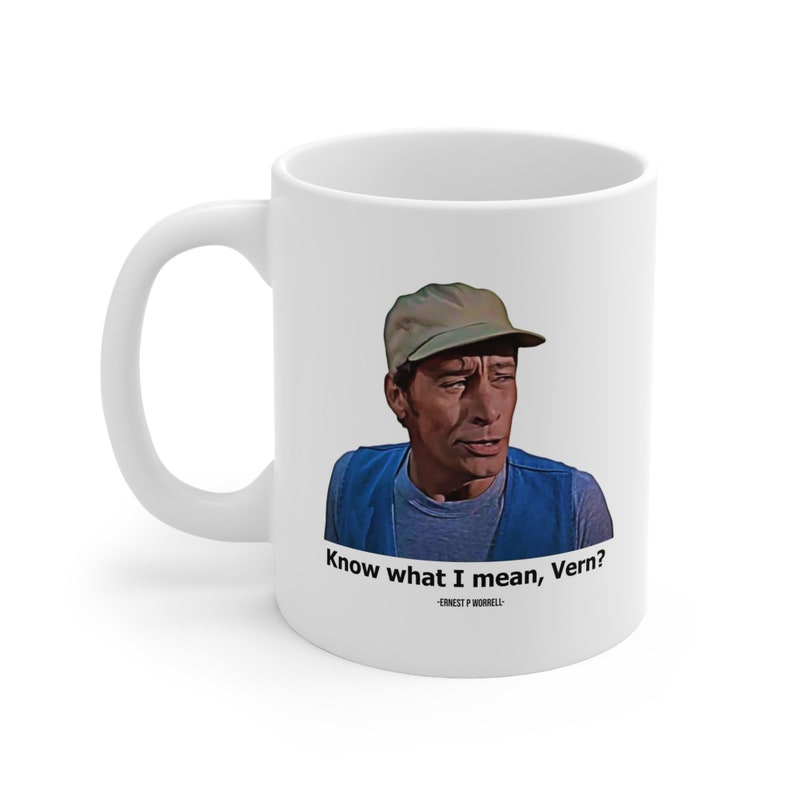Ernest P Worrell Mug, Know What I Mean Vern, Comedy Icon, Jim Varney ...