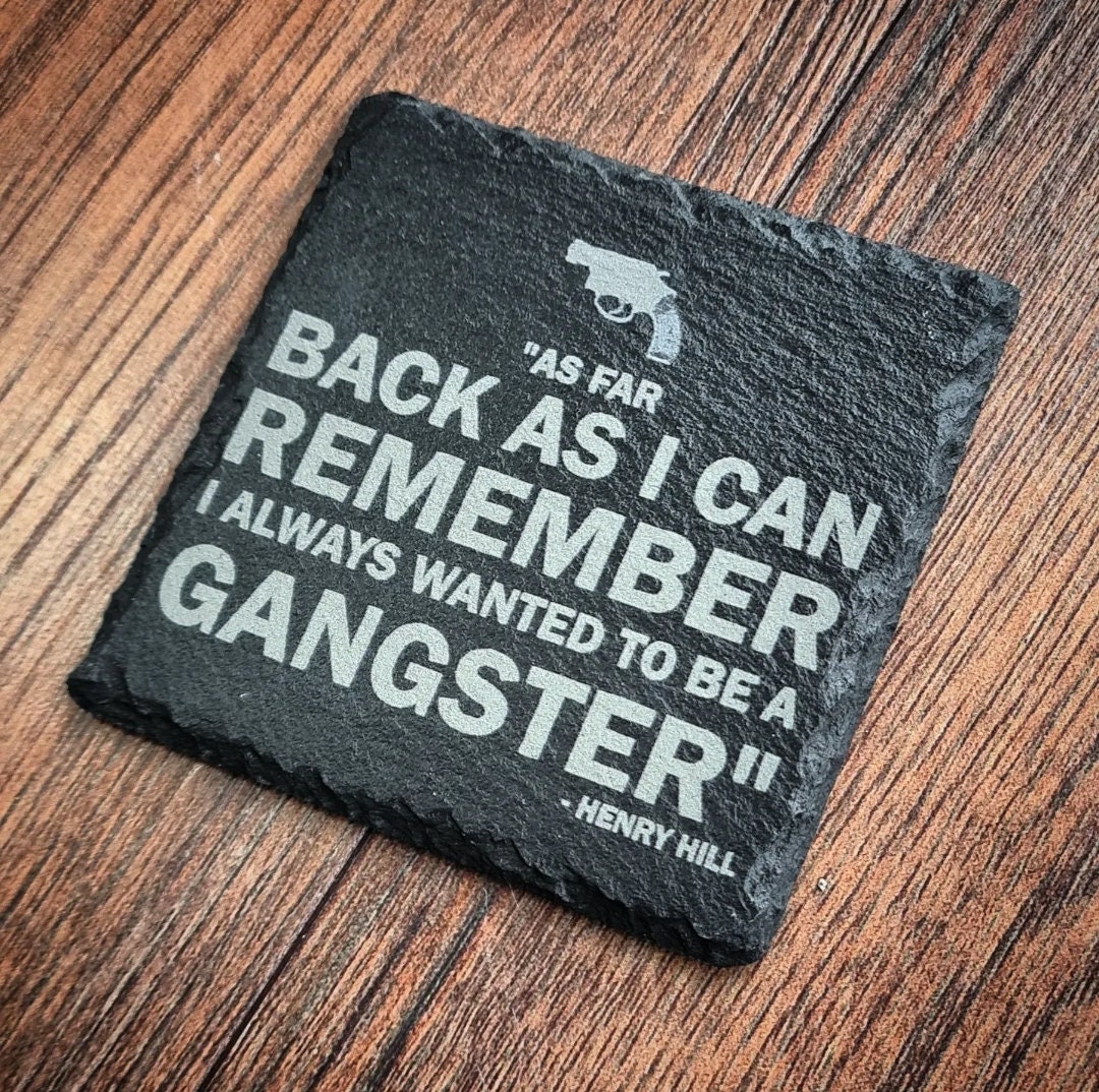 Goodfellas Gangster Motivational Quote Laser Engraved Slate Coaster ...