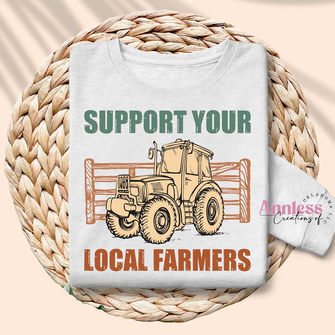 Support Your Local Farmers Sublimation Transfer Sheet Ready to Press ...
