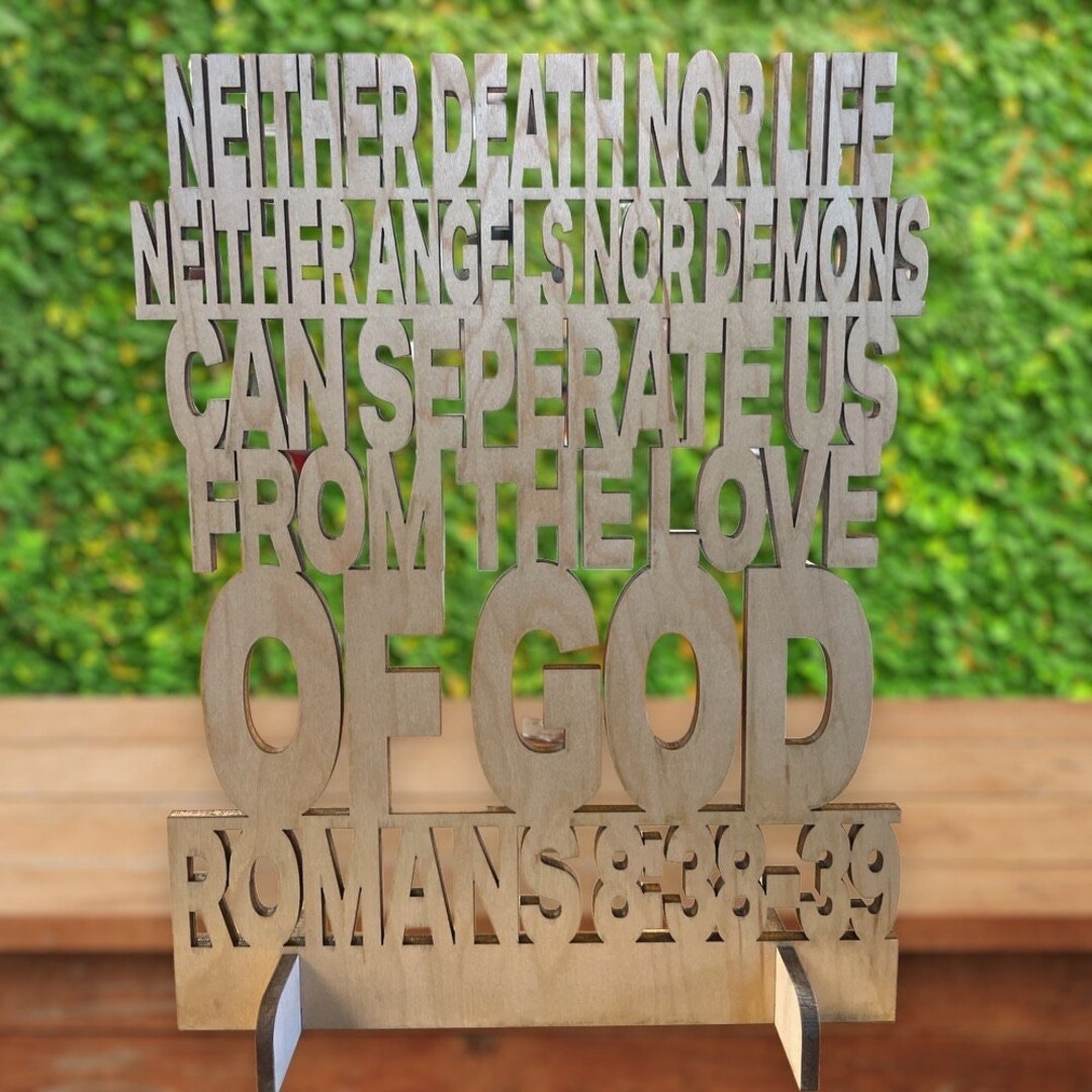 Wooden Faith Scripture Sign W/stand "romans 8:38-39" Laser Cut - Etsy