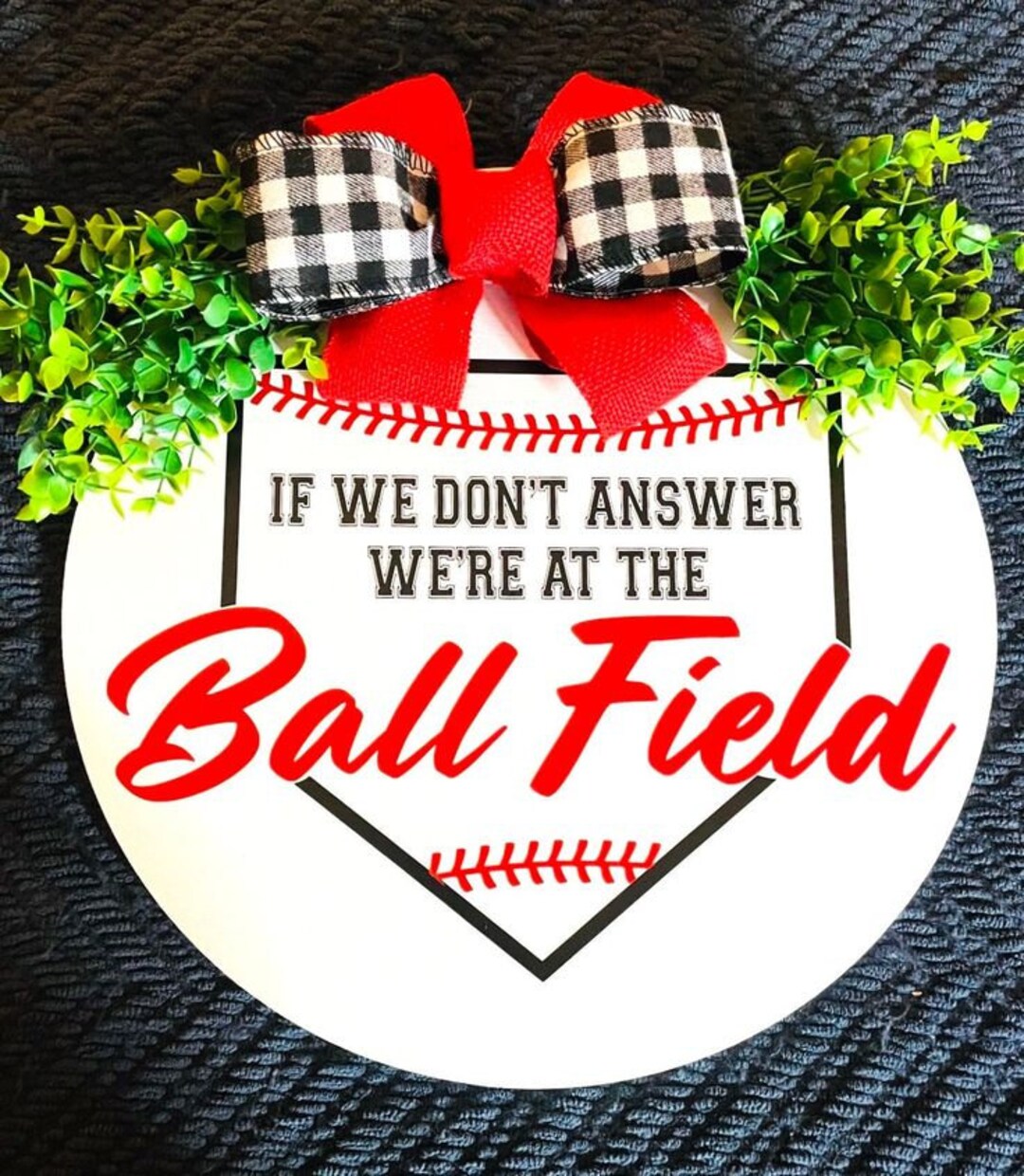 If We Don't Answer, We're at the Ballfield, Welcome Sign, Baseball Door ...