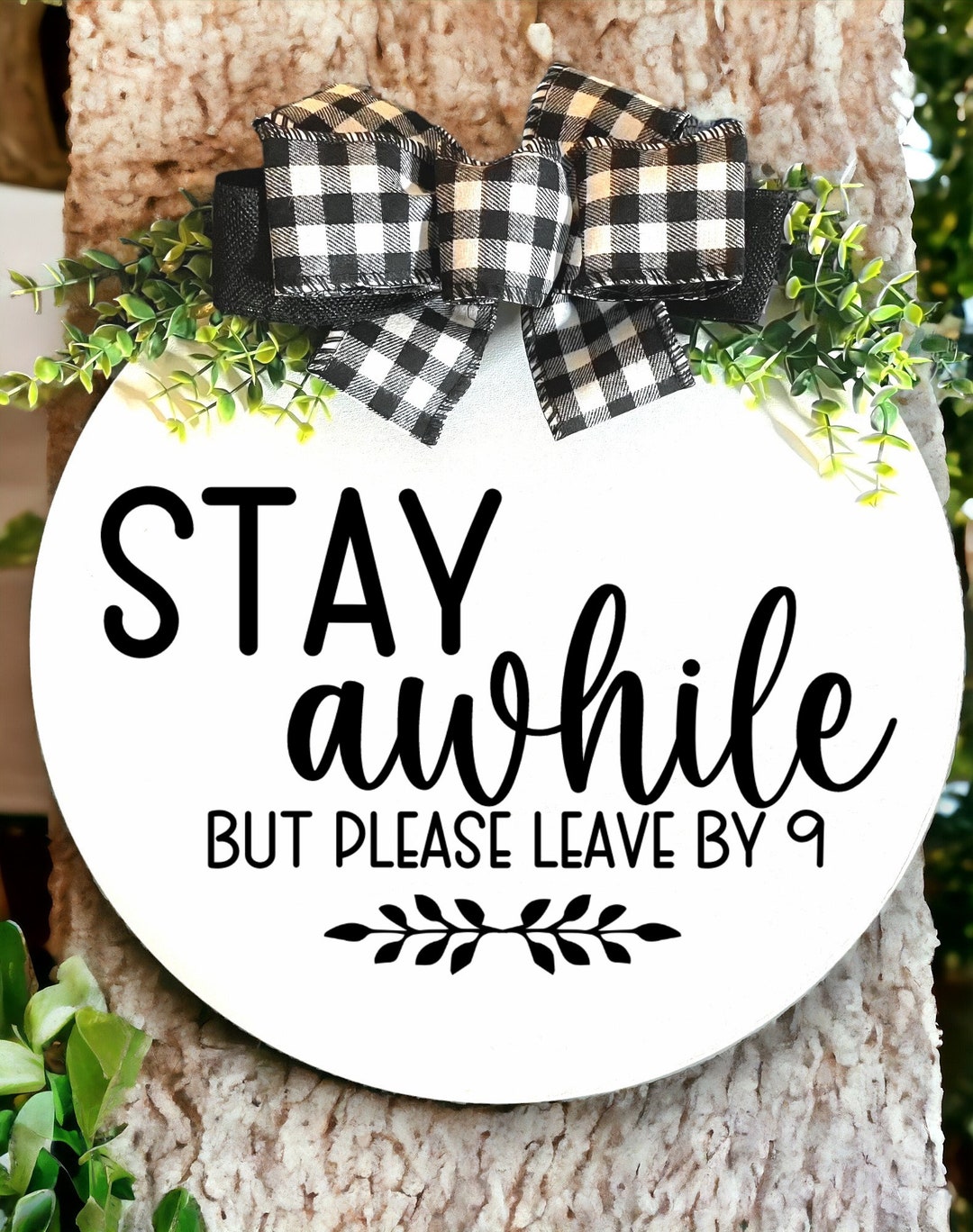 Stay Awhile, but Please Leave by 9, Housewarming Gift, Door Hanger, 15 ...
