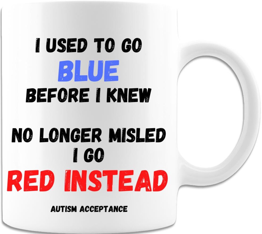 Autism Acceptance Mug - Red Instead, Autism Advocate, Autism Awareness ...