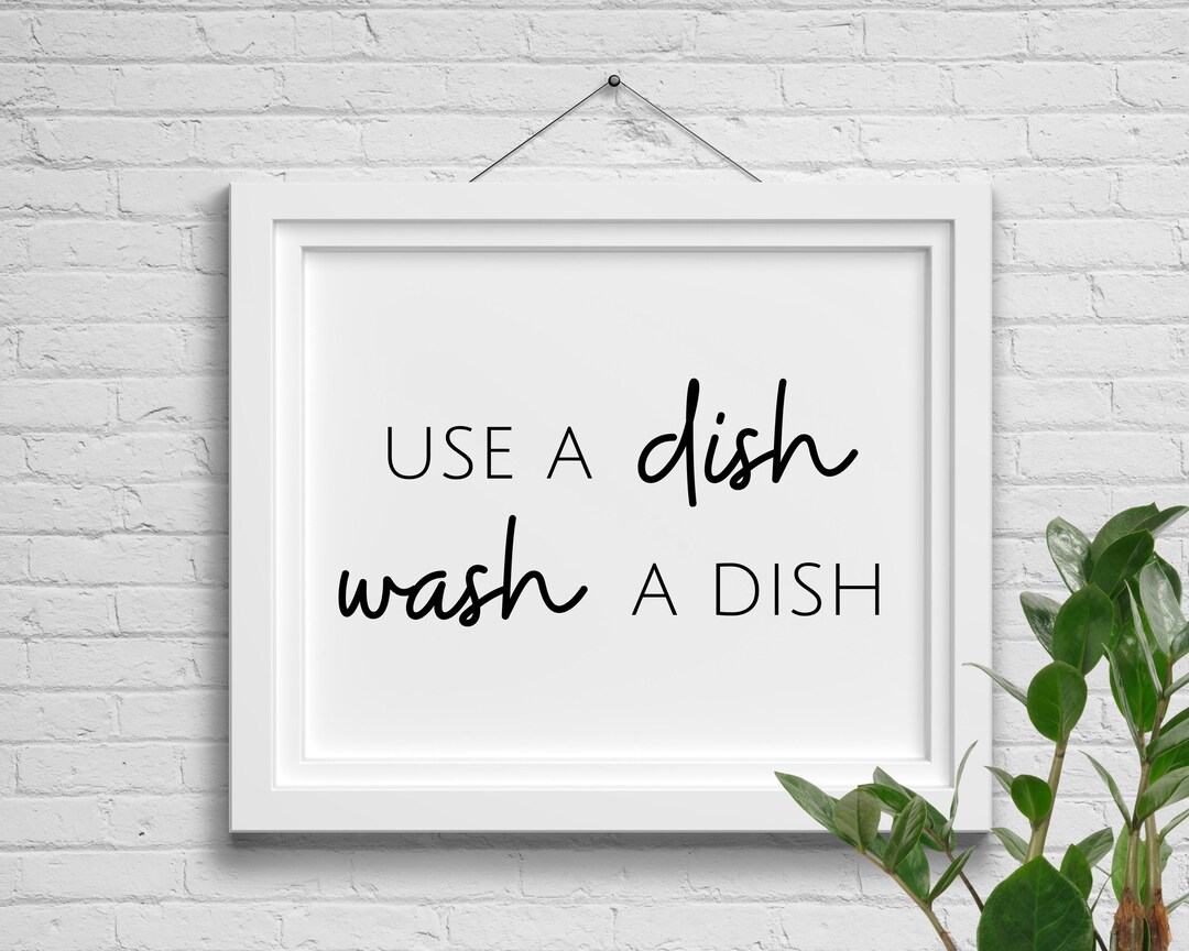 Use a Dish Wash a Dish Kitchen Sign Digital Kitchen Sign - Etsy
