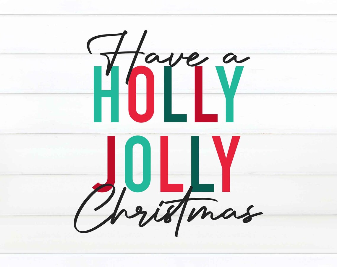 Have a Holly Jolly Christmas SVG, Christmas Sublimation Design ...