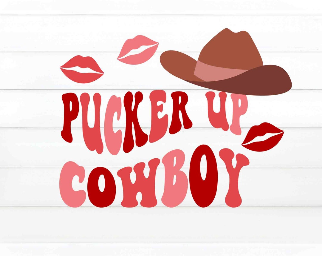Pucker up Cowboy SVG, Valentine SVG, Valentine PNG, Retro Valentines ...