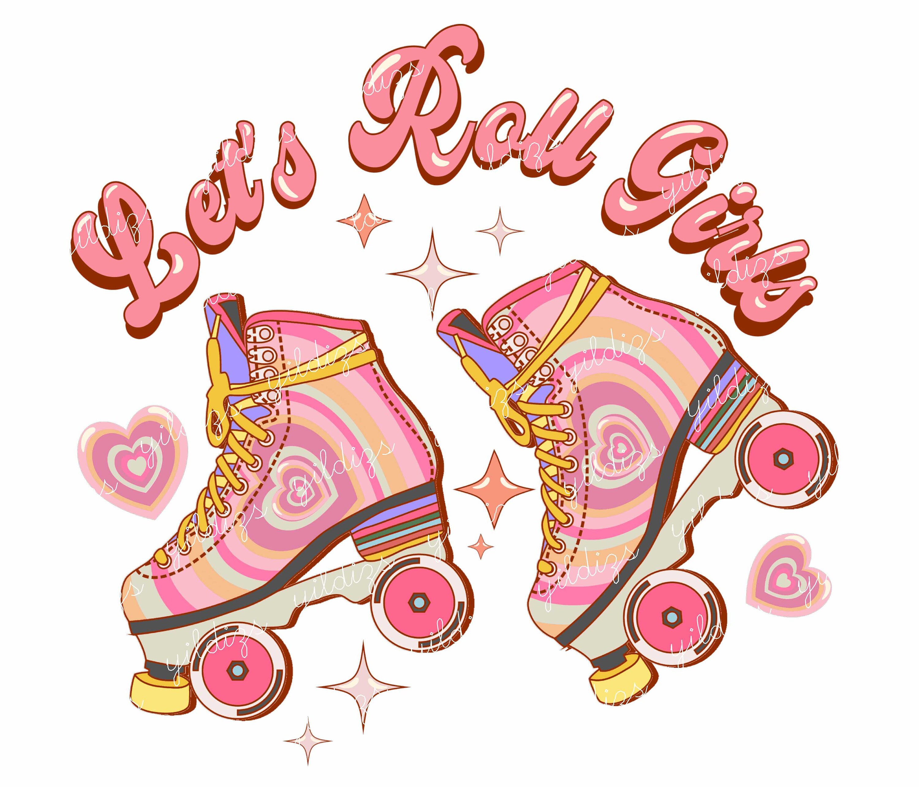 Let's Roll Girls PNG Sublimation, Roller Skates, Rolling Png Clipart ...