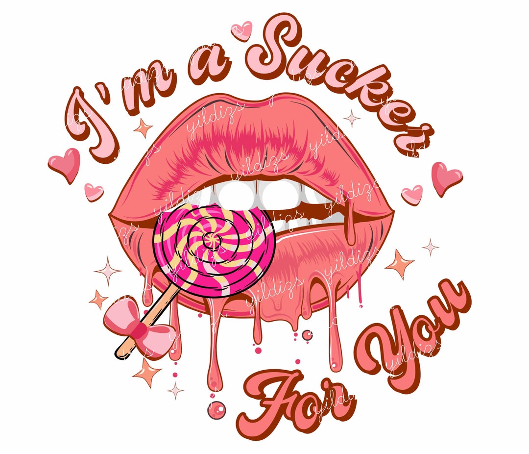 I'm a Sucker for You Valentines the Day Png Sublimation Design Download ...