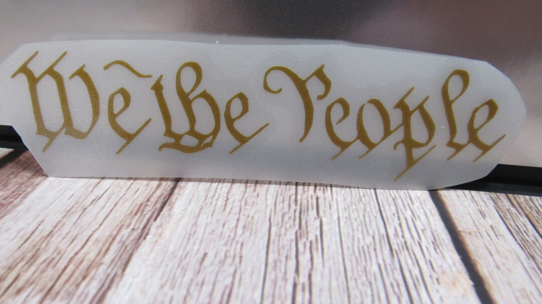We the People Decal Permanent Vinyl Decals Window Decal - Etsy