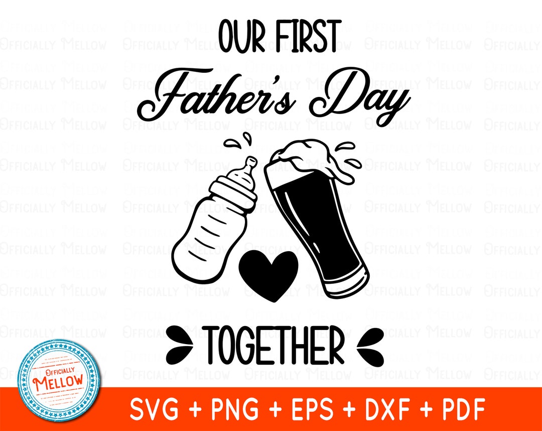 Our First Fathers Day Svg Fathers Day Svg Fathers Day T Etsy