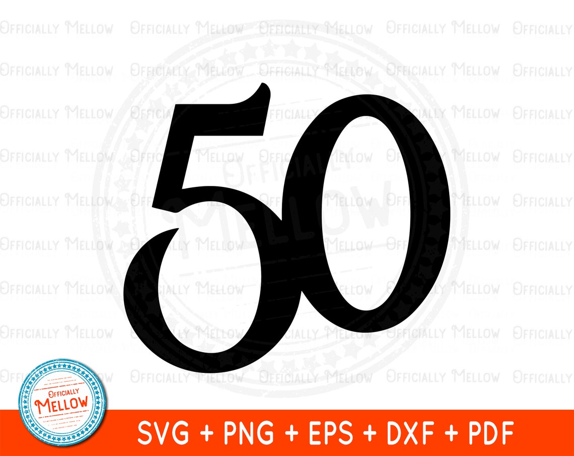50 SVG 50 Birthday PNG 50th Birthday Gift 50th Birthday - Etsy