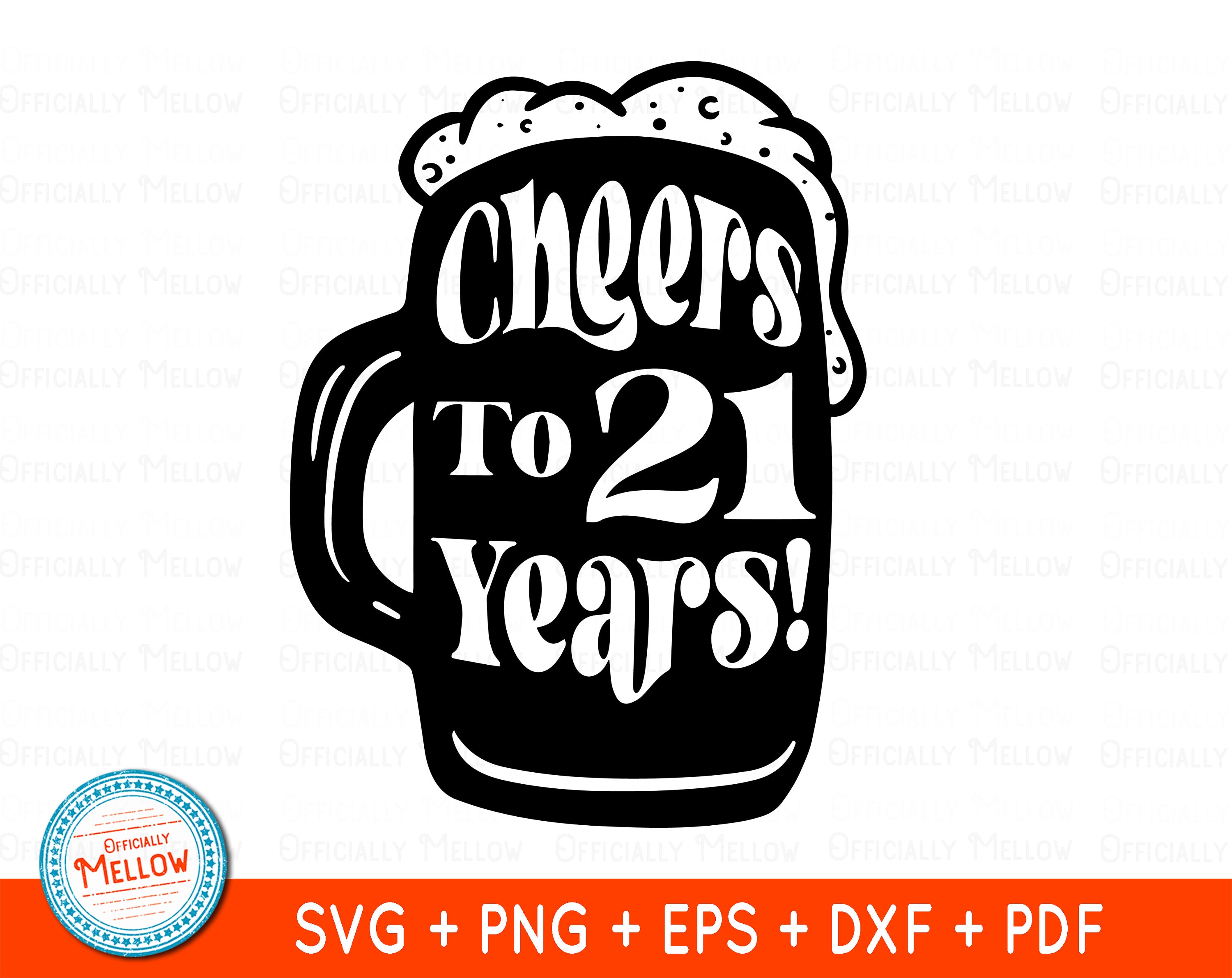 Cheers to 21 Years SVG 21st Birthday SVG 21st Birthday Beer - Etsy