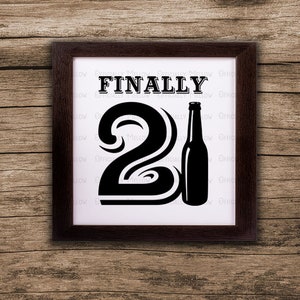 Finally 21 SVG, 21st Birthday Gift for Her, 21st Birthday SVG, 21st ...