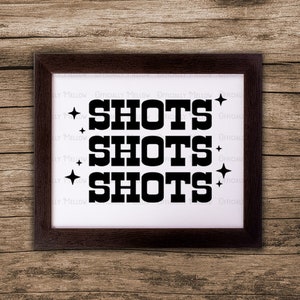 Shots SVG, Shots Shots Shots PNG, Party Svg, Drinking Sublimation ...