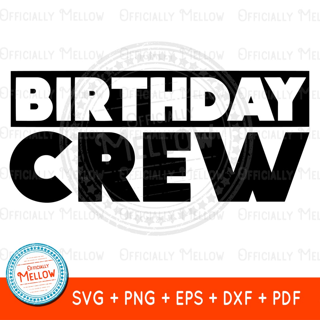Birthday Crew SVG: Shirt Design Cut File (digital Download) - Etsy