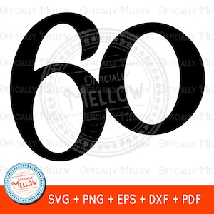 60 SVG, 60th Birthday SVG, 60 Birthday PNG, 60th Birthday Gift, 60th ...