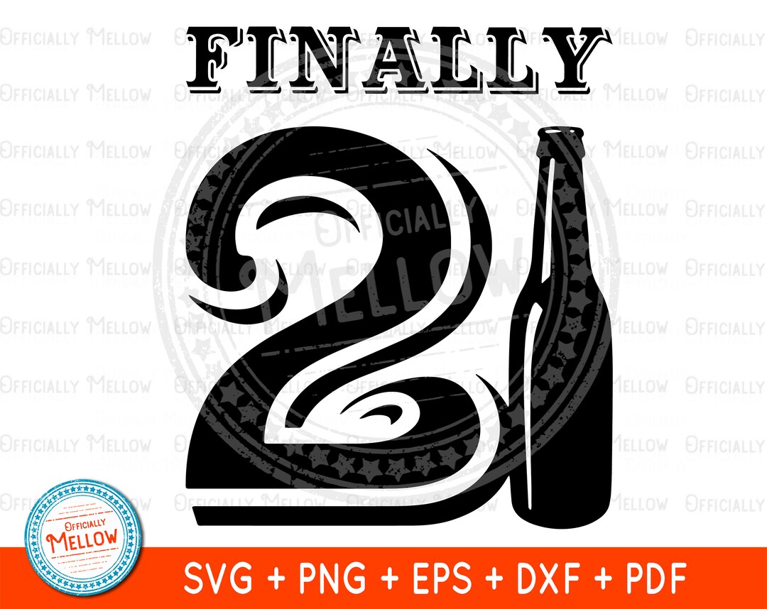Finally 21 SVG 21st Birthday Gift for Her 21st Birthday SVG - Etsy