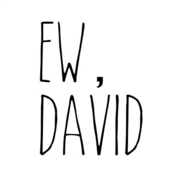 Ewww David Decal - Etsy