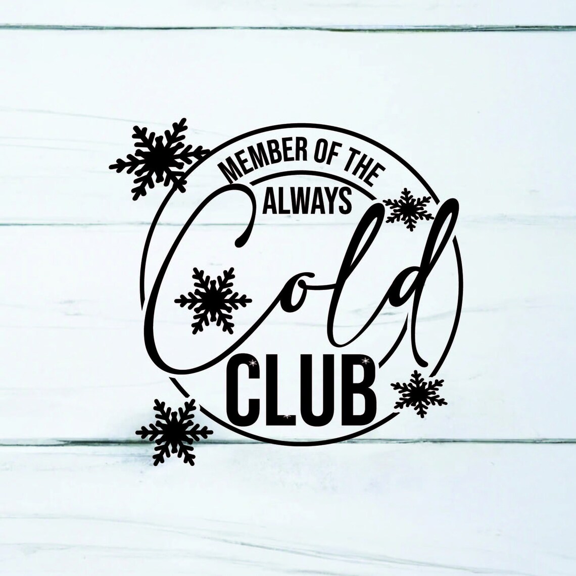 Always Cold Club SVG Winter PNG Cold SVG Always Cold - Etsy
