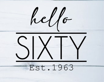 Hello Sixty SVG, Hello 60 Svg, Established 1963 Svg, Est 1963 Svg ...