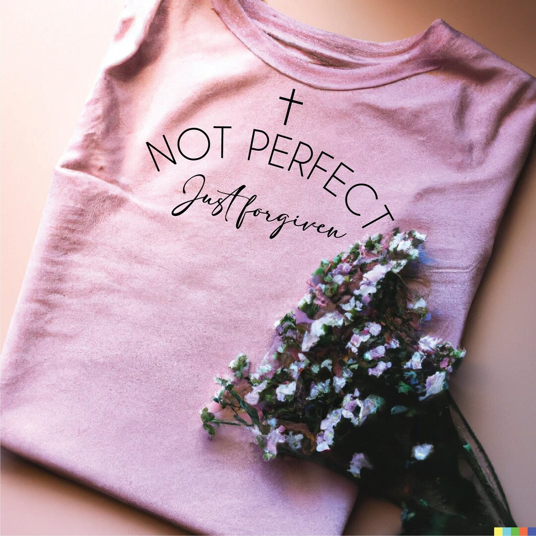 Not Perfect Just Forgiven SVG File Not Perfect SVG File - Etsy