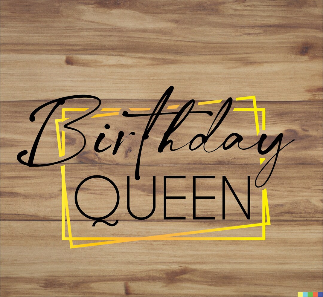 Birthday Queen Svg, Birthday Svg, Birthday Saying Svg. Great Gift Fort ...