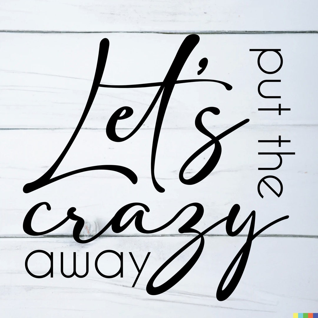 Let's Put the Crazy Away Svg File. What Rip Says to Beth Svg. Funny ...