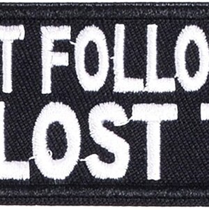 Embroidered Funny Don't Follow Me I'm Lost Too Patch - Etsy