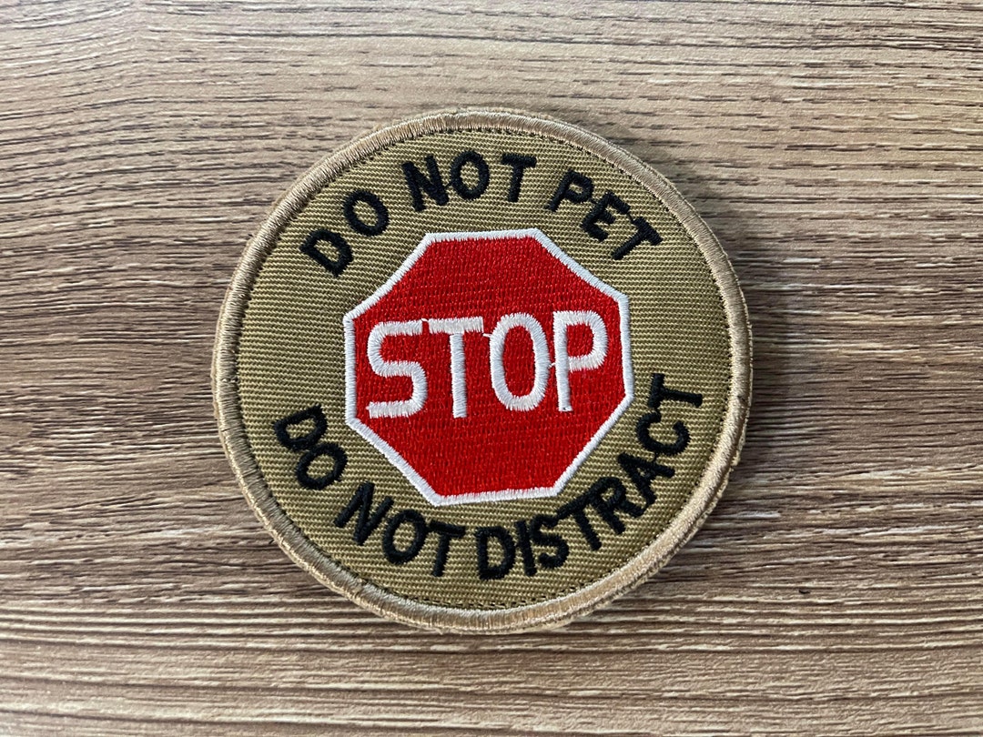 Embroidered Do Not Pet STOP Do Not Distract Patch Harness - Etsy