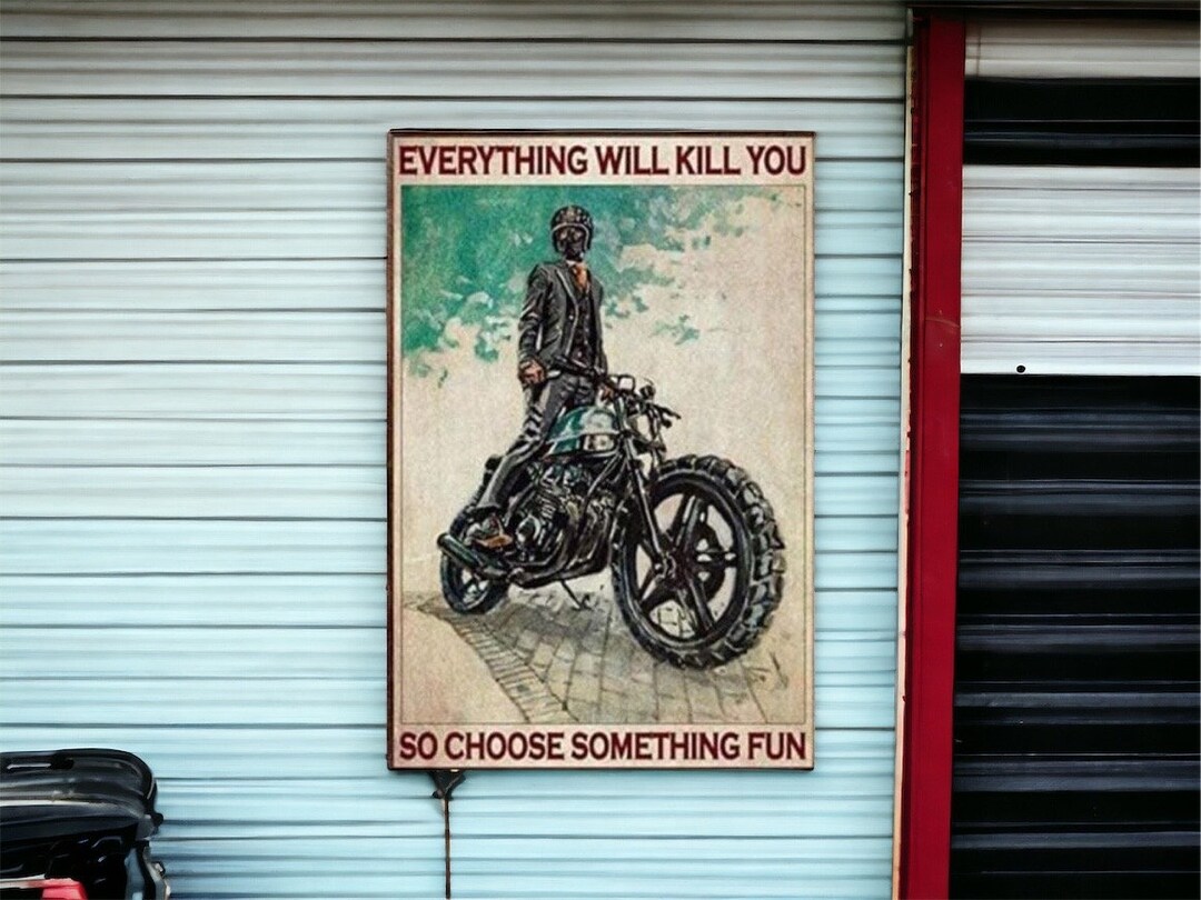 Vintage Tin Sign Everything Will Kill You so Choose Something ...