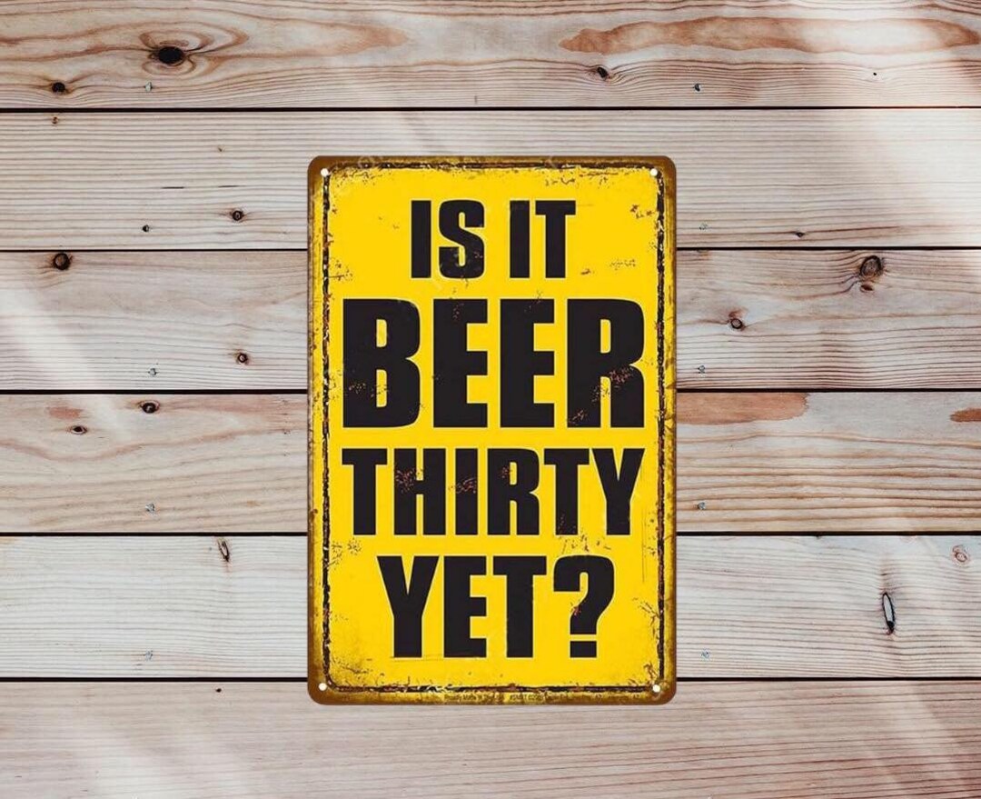 Vintage Metal Sign is It Beer Thirty Yet Metal Poster Bar Cafe Disco ...