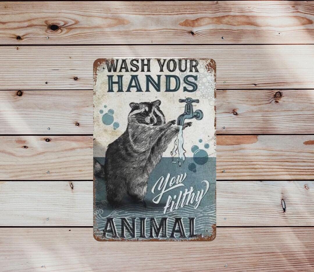 Vintage Tin Sign Wash Your Hands You Filthy Animal Funny Metal Sign ...
