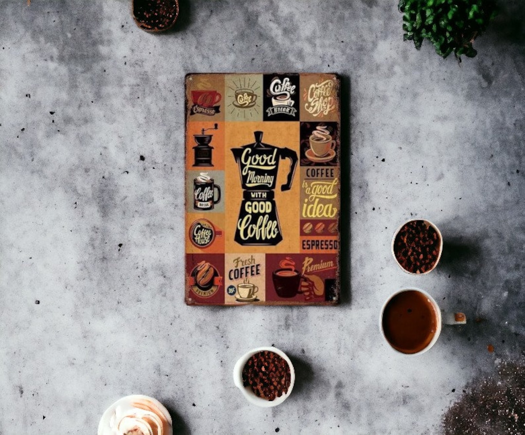 Vintage Tin Sign Good Morning With Good Coffee Sign Coffee Break ...