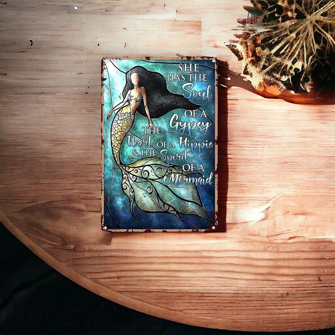 Retro Mermaid Metal Sign She Has Soul of A Gypsy the Heart of A Hippie ...