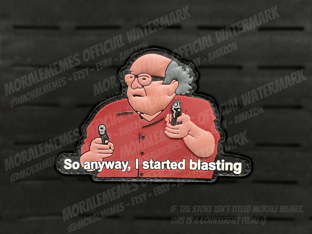 So Anyway I Started Blasting Meme Funny PVC Morale Patch - Etsy