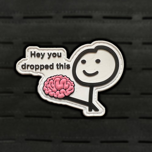 Hey You Dropped This Meme Funny PVC Morale Patch - Etsy