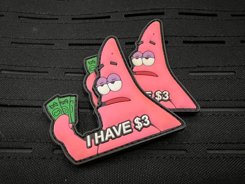 I Have 3 Dollars Patrick Meme Funny PVC Morale Patch | Etsy