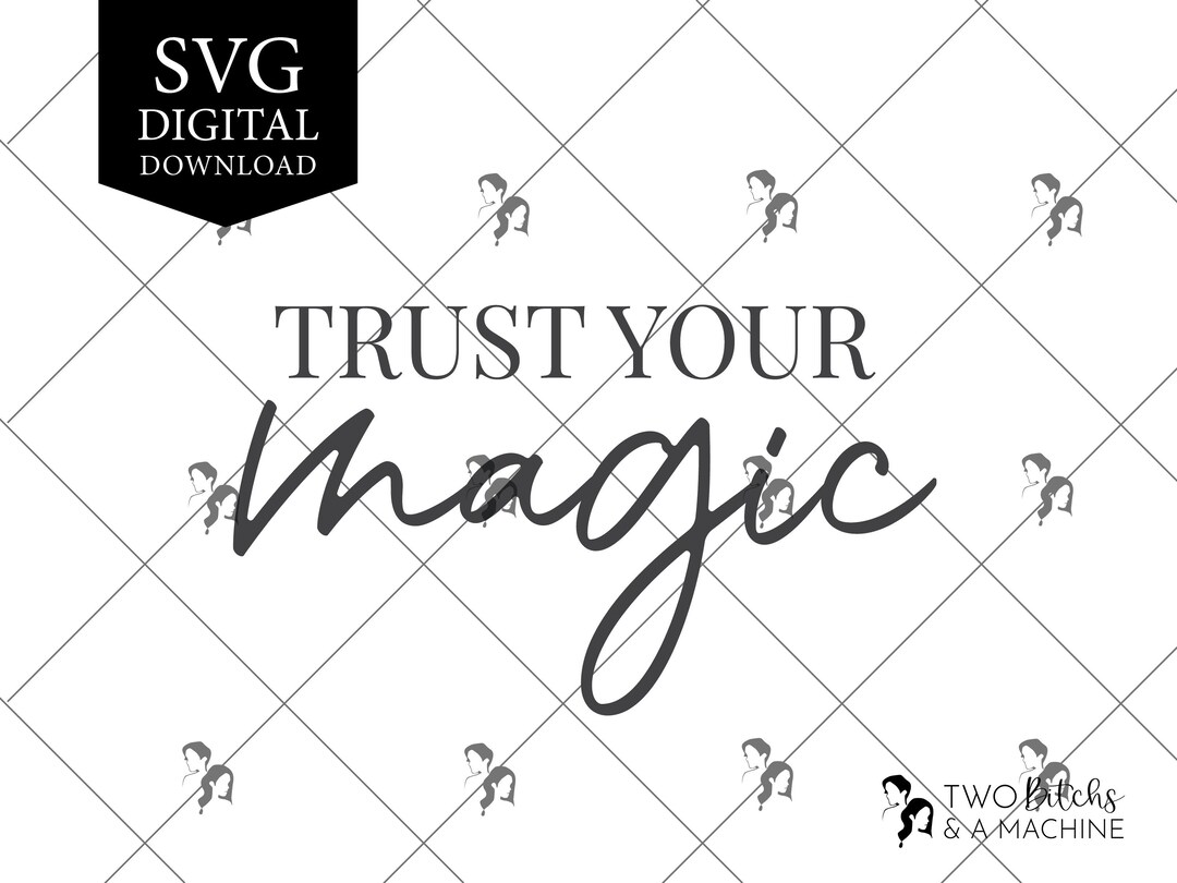 Trust Your Magic SVG Digital Downlod, Svg Files for Cricut - Etsy
