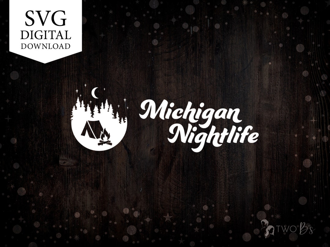Michigan Nightlife, Camping Svg for Cricut, Digital Download - Etsy