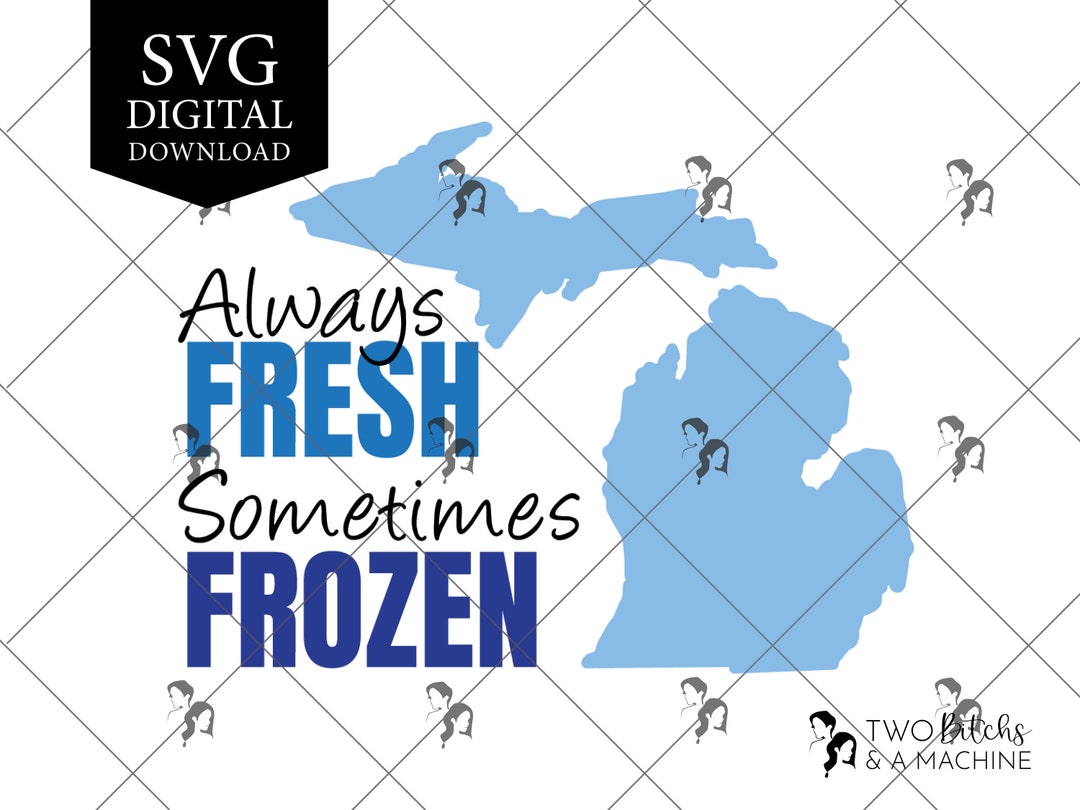 Always Fresh Sometimes Frozen SVG Digital Download, Svg Files for ...