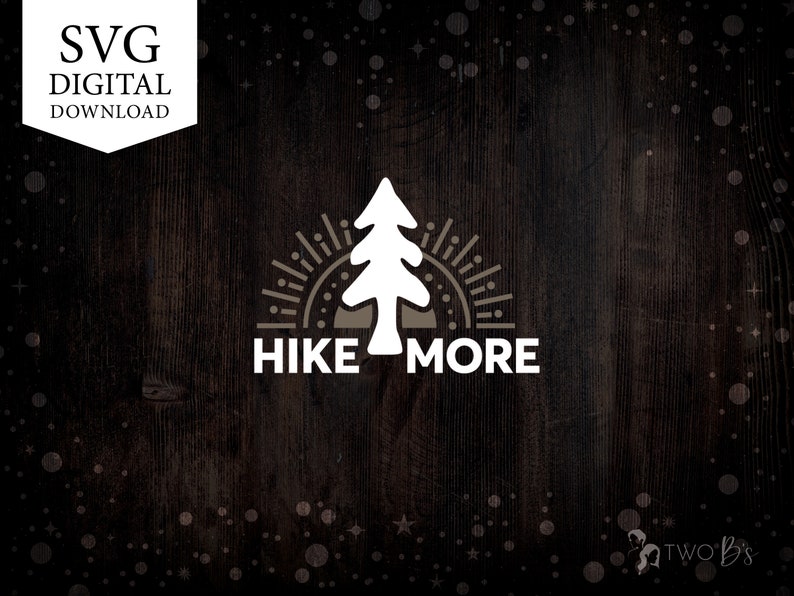 Hike More Tree SVG Digital Download, Svg Files for Cricut - Etsy
