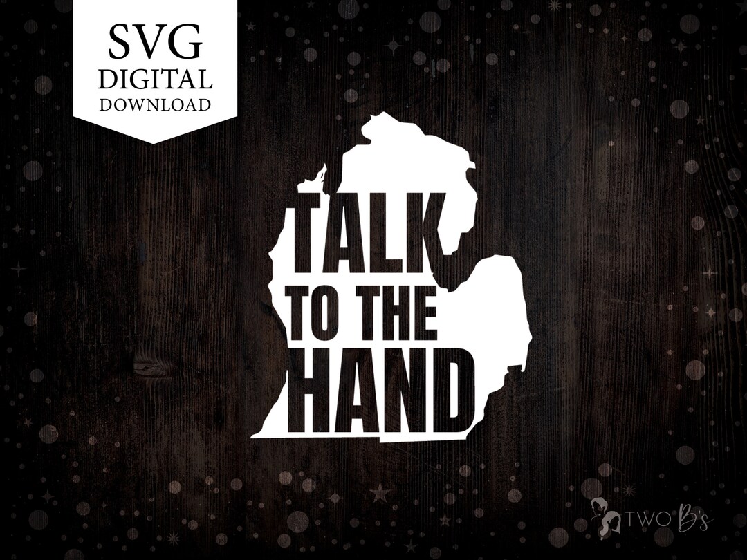 Talk to the Hand Mitten SVG Digital Download, Svg Files for Cricut - Etsy